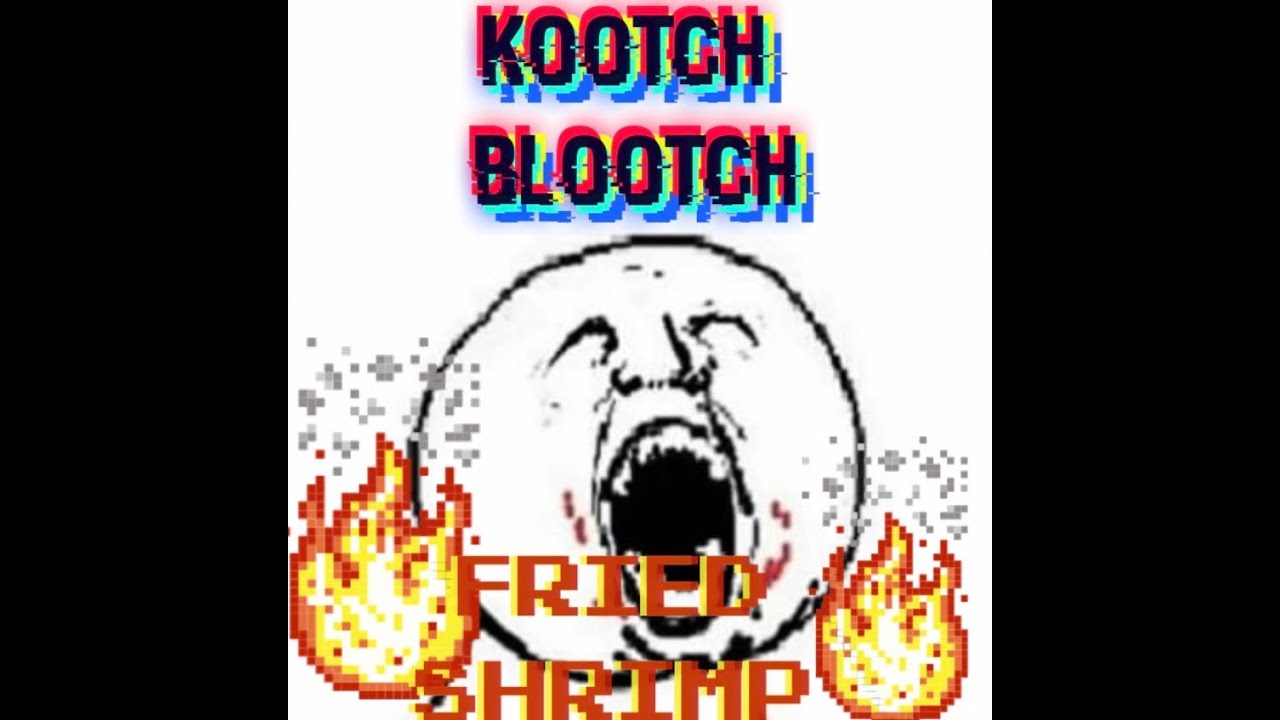 Kootch Blootch Fried Shrimp Album - YouTube