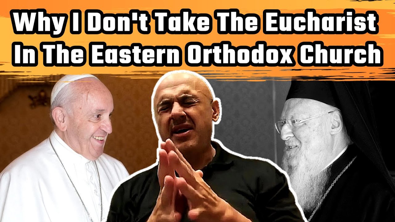 The Sacramental Dilemma When Catholic Meets Eastern Orthodox | Sam ...
