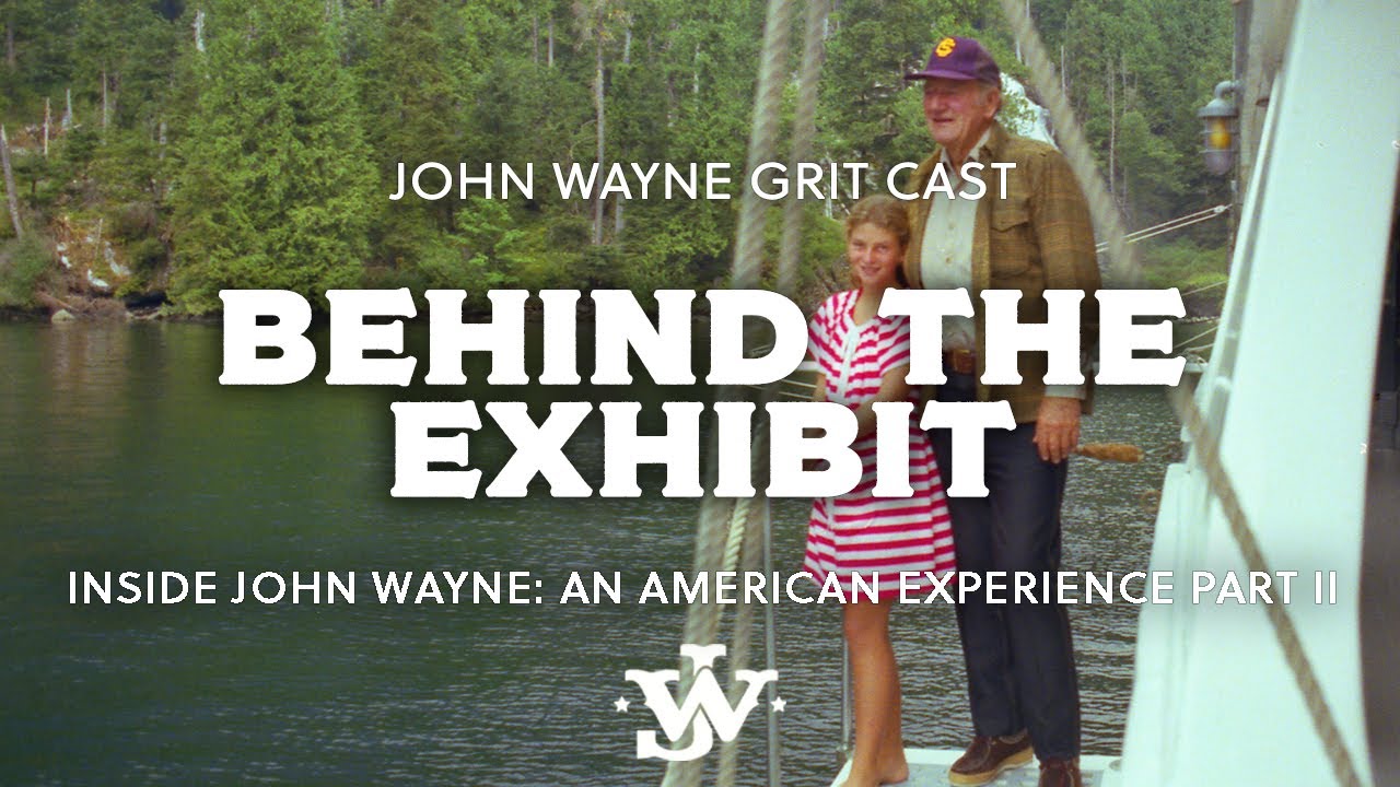 Inside John Wayne: An American Experience, Fort Worth, TX | Behind The ...