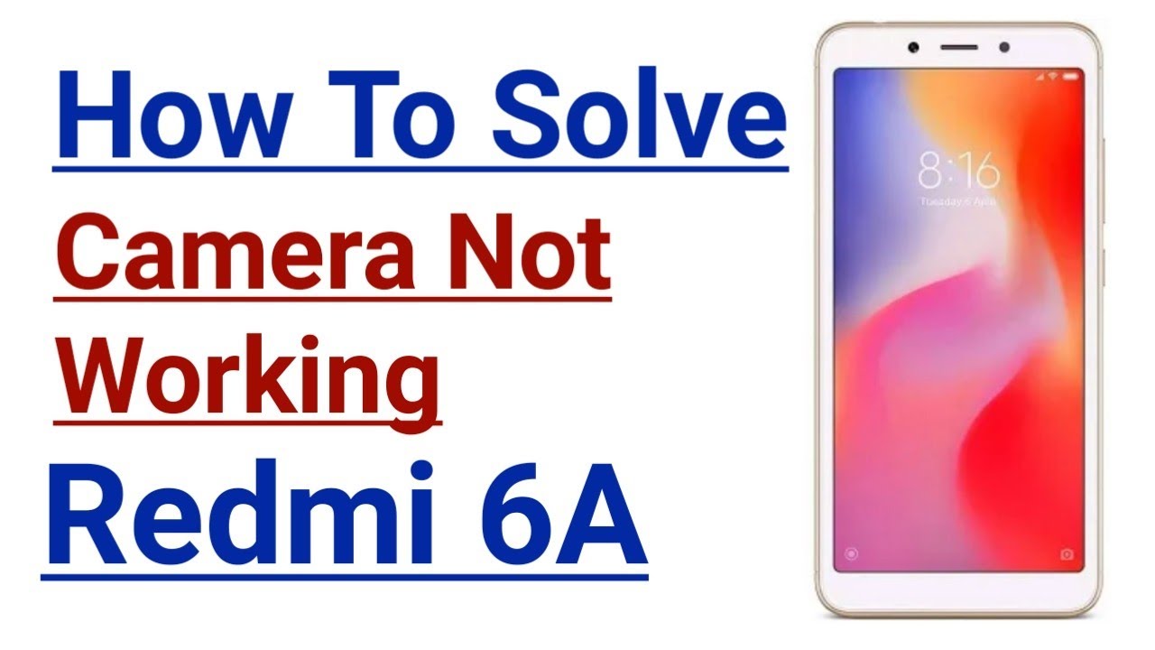 How To Fix Camera Problem Redmi 6A | Redmi 6A Camera Problem Solved ...