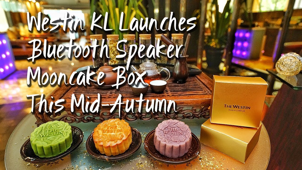 Westin KL Launches Bluetooth Speaker Mooncake Box This Mid-Autumn |威斯汀 ...