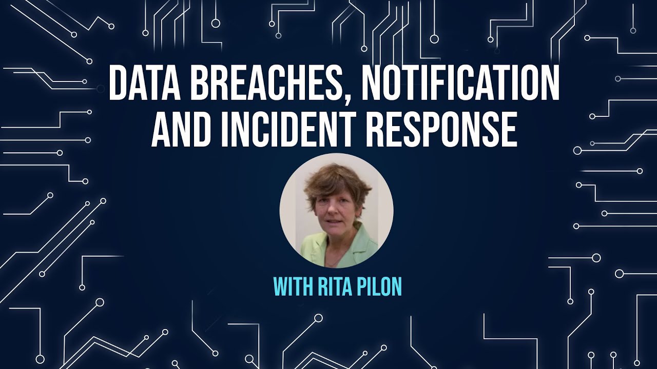 DATA BREACHES, NOTIFICATION AND INCIDENT RESPONSE. - YouTube