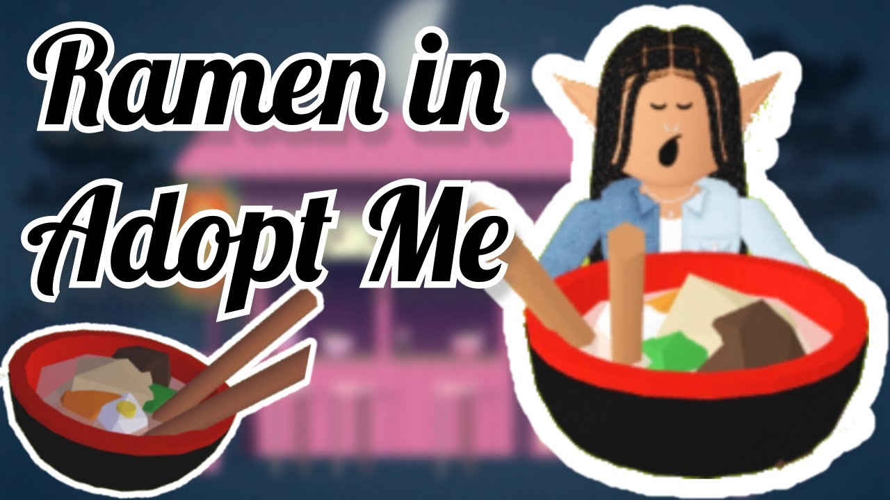Ramen In Roblox Adopt Me! - YouTube