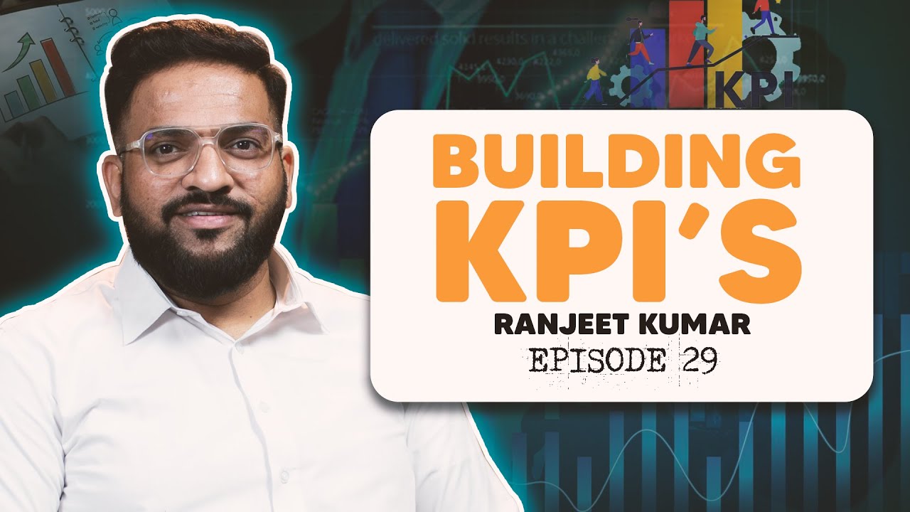 The Ultimate Guide to develop (KPI) Key Performance Indicators | Meri Baithak Ft. Ranjeet Kumar ...
