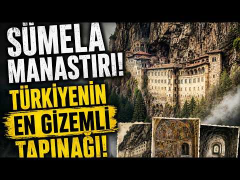 SÜMELA MANASTIRI! TÜRKİYENİN EN GİZEMLİ TAPINAĞI!