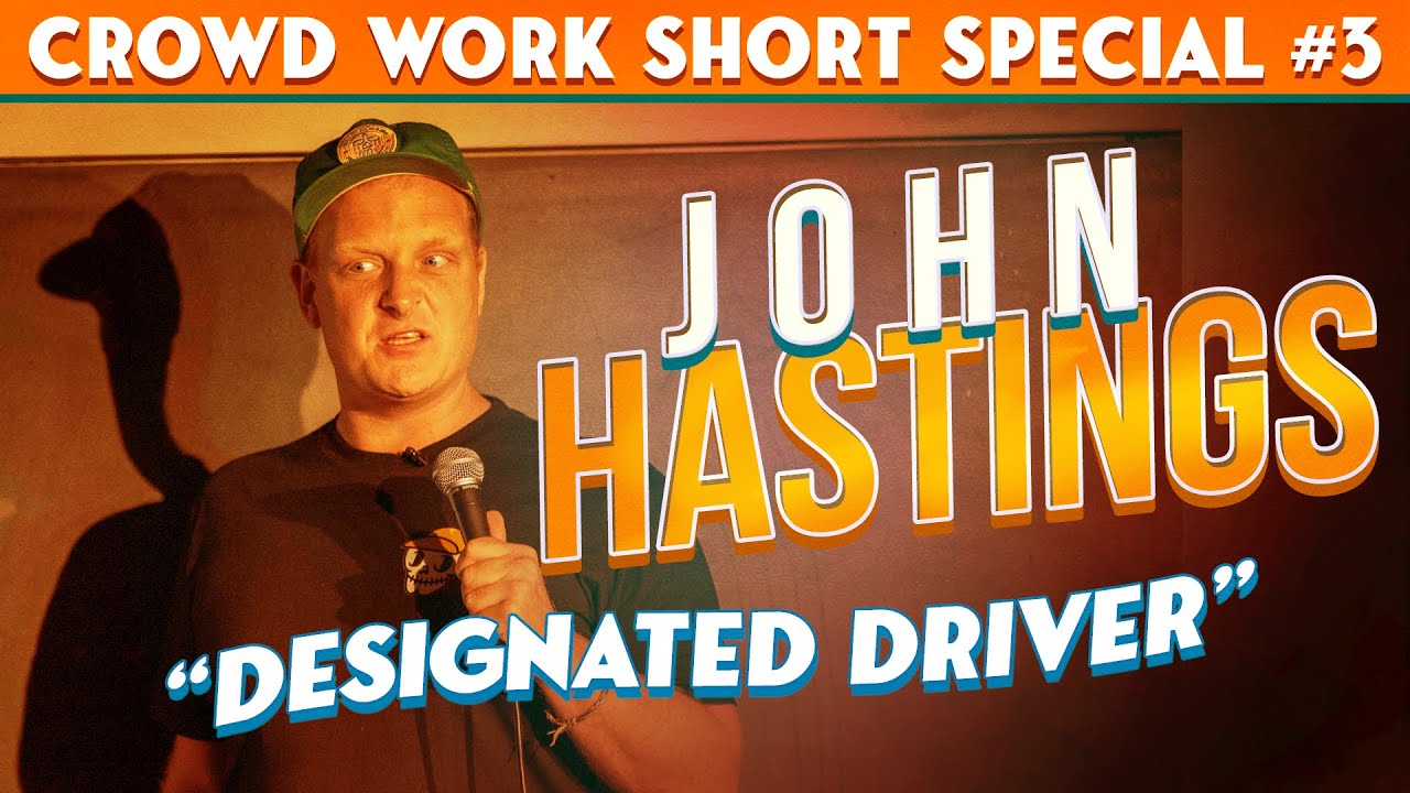 John Hastings: Designated Driver | BIG OLE CROWD WORK COMEDY SPECIAL ...