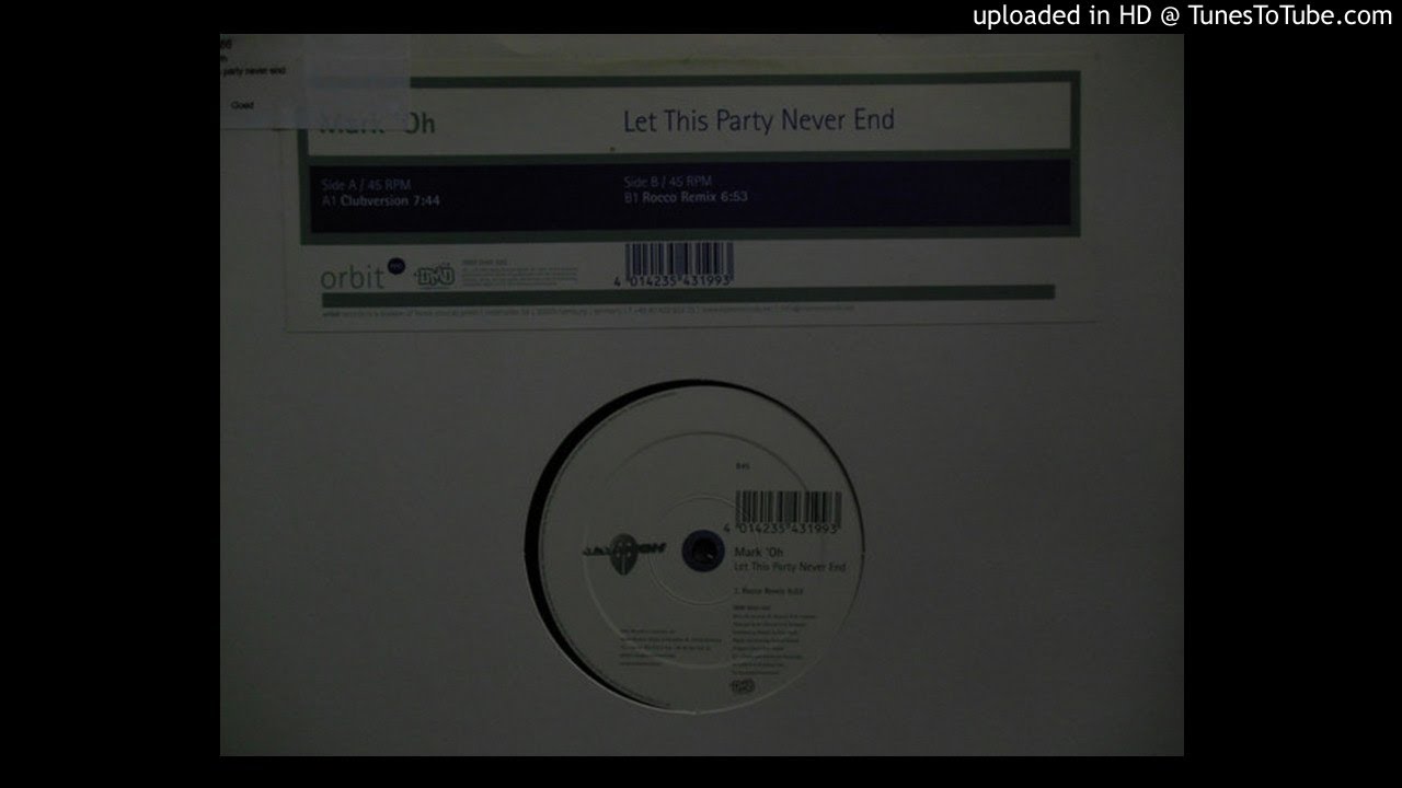 Mark 'Oh - Let This Party Never End (Club Version) - YouTube