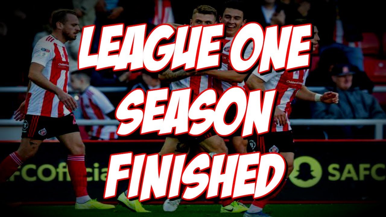 LEAGUE ONE SEASON FINISHED! - YouTube