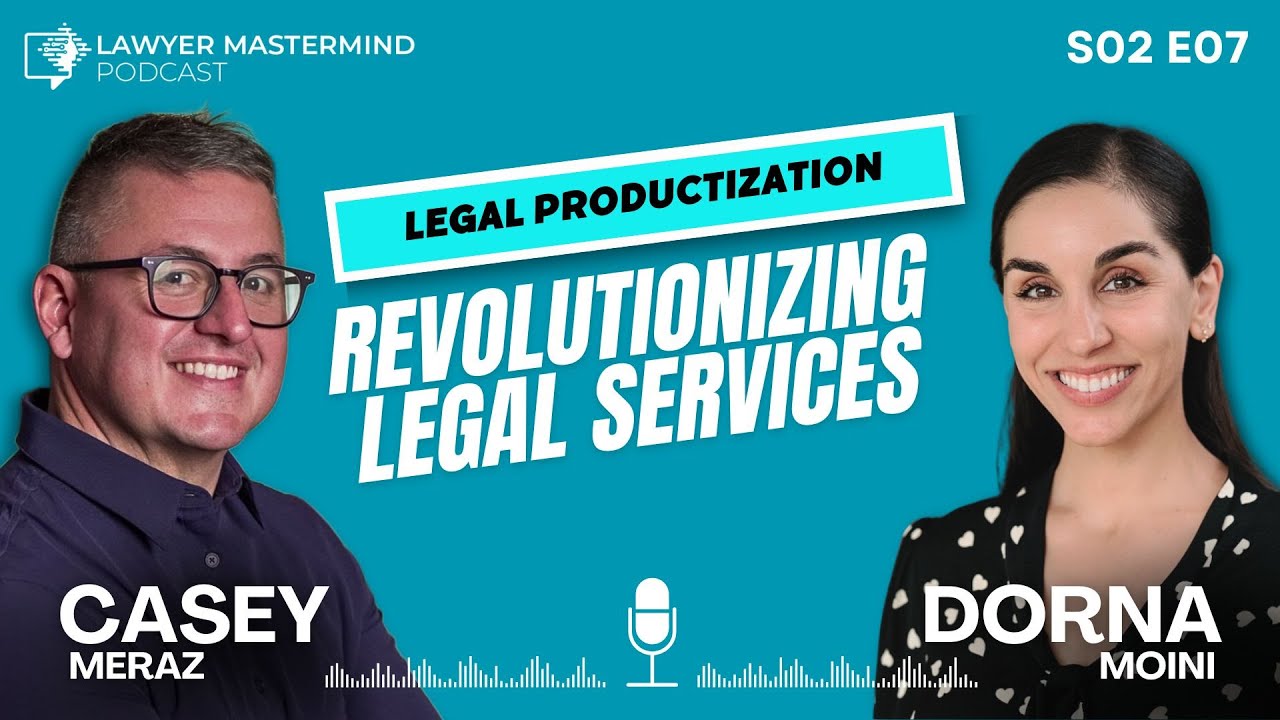 Legal Productization: Revolutionizing Legal Services with Dorna Moini ...