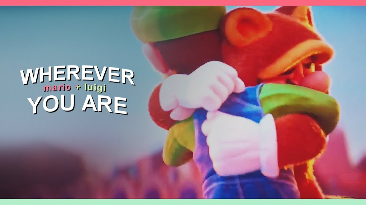 mario and luigi | wherever you are. [spoilers] - YouTube