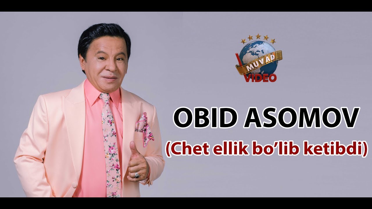 Obid Asomov chet ellik bo'lib ketibdi - YouTube