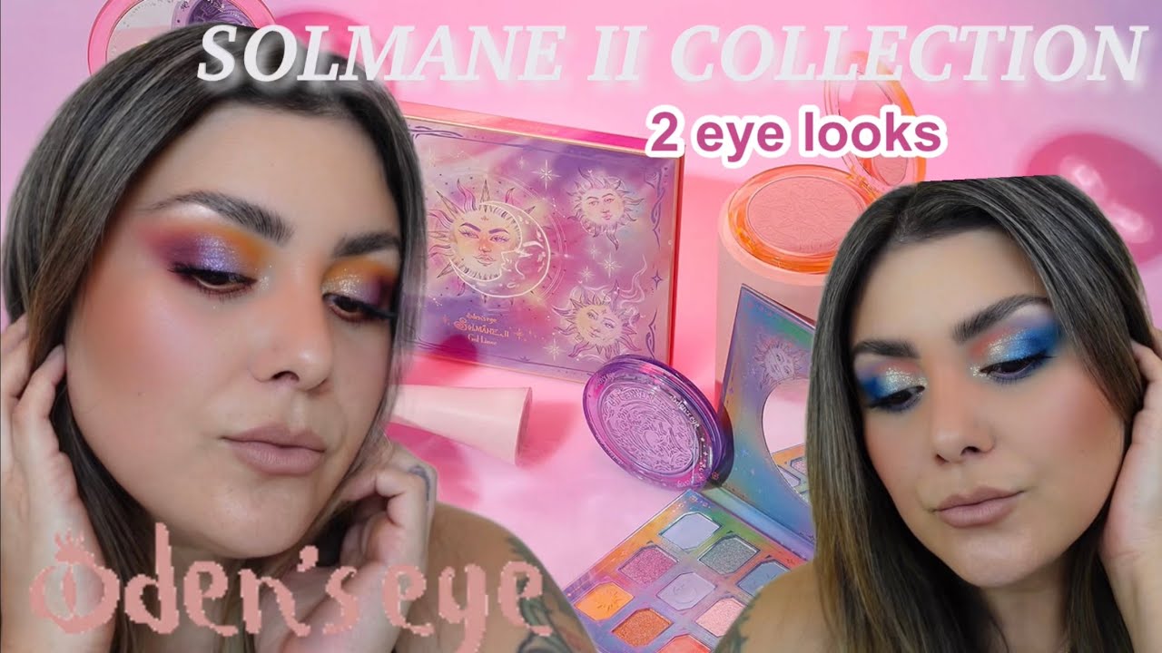 NEW Solmane II Odens Eye Collection | 2 eye looks, 2 blushes ...