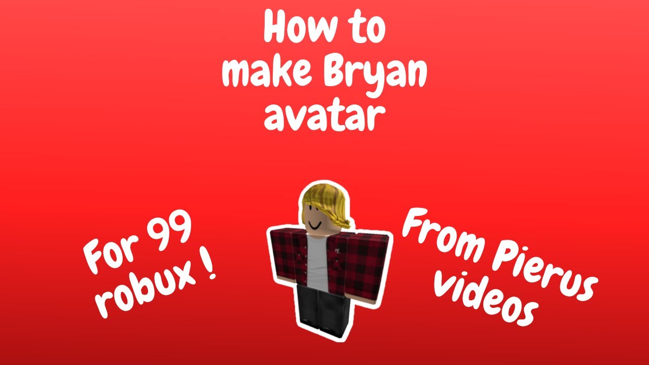 How to make Bryan avatar from Pierus videos - YouTube
