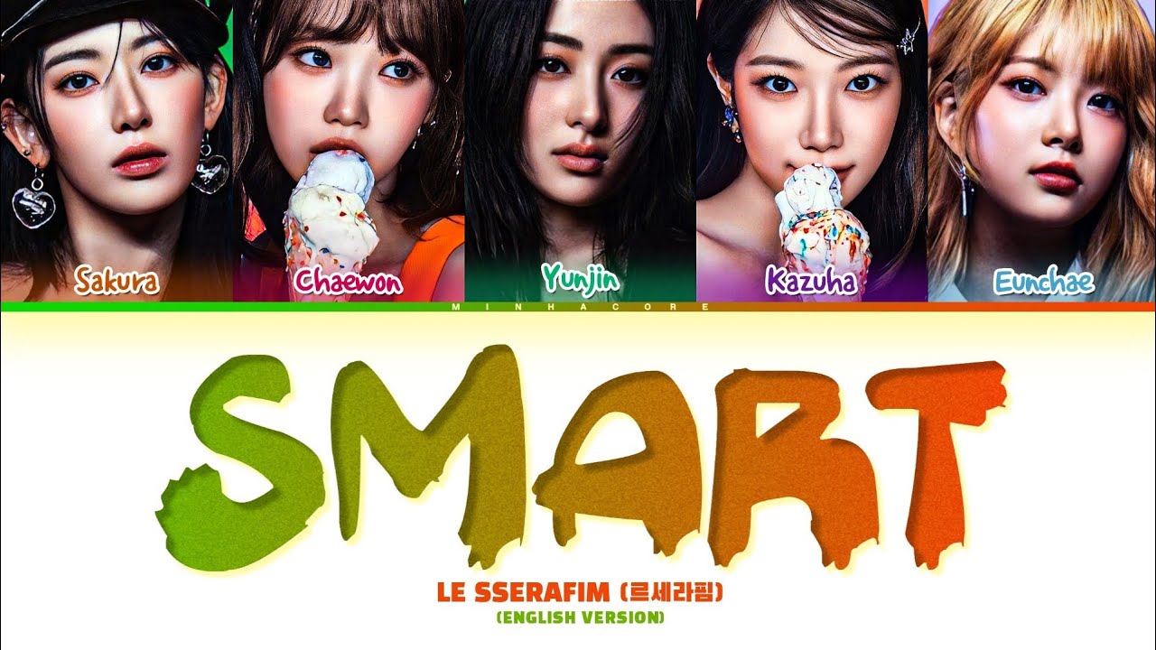LE SSERAFIM Smart (English Ver.) Lyrics (Color Coded Lyrics) - YouTube