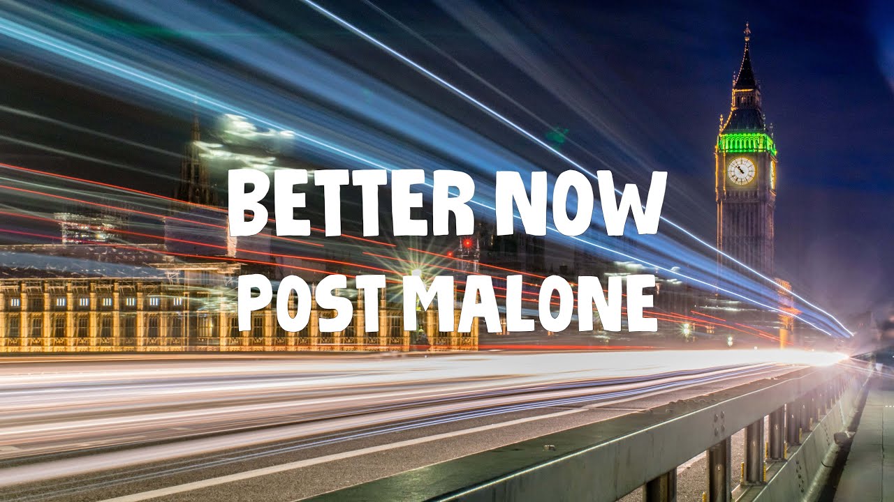 Post Malone - Better Now (Lyrics) - YouTube