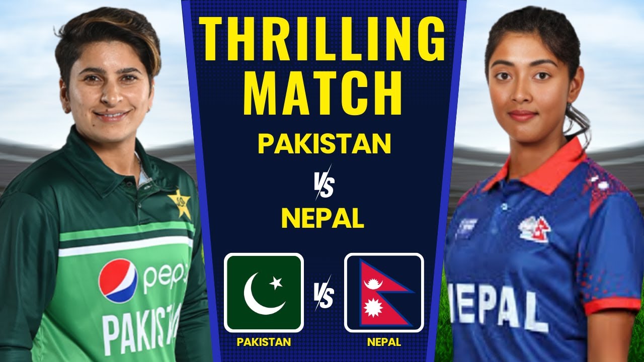 Pakistan Women vs Nepal Women: Thrilling Match | Women's Asia Cup 2024 ...