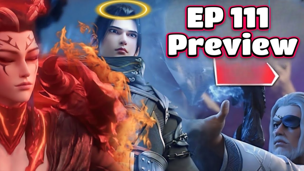 Battle Through the Heavens Episode 111 Preview Explained In English ...