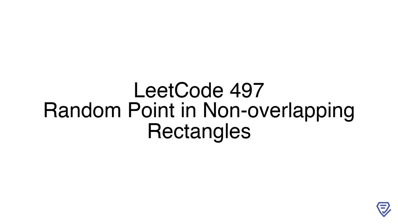 LeetCode 497: Random Point in Non-overlapping Rectangles - YouTube