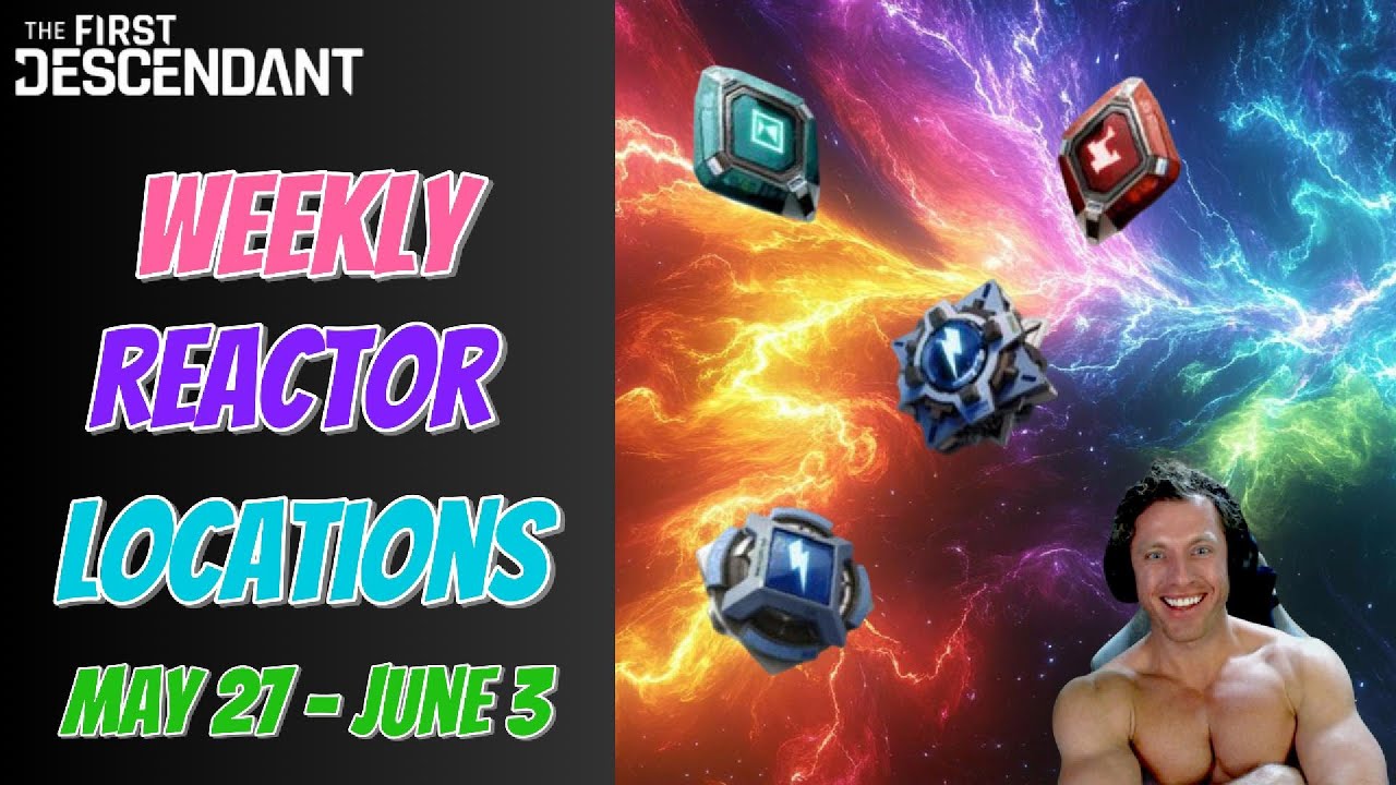 The First Descendant Weekly Reactor Farm Guide (May 27-June 3) | Best ...