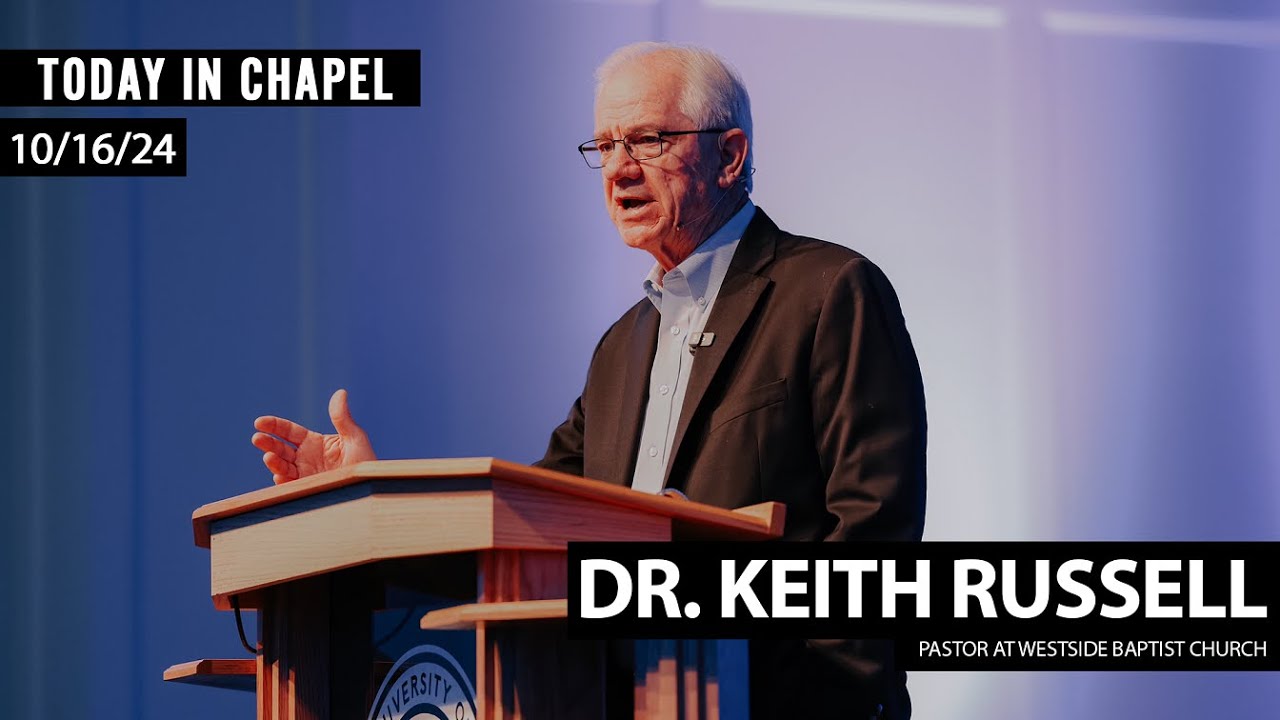Chapel | Dr. Keith Russell | October 16, 2024 - YouTube