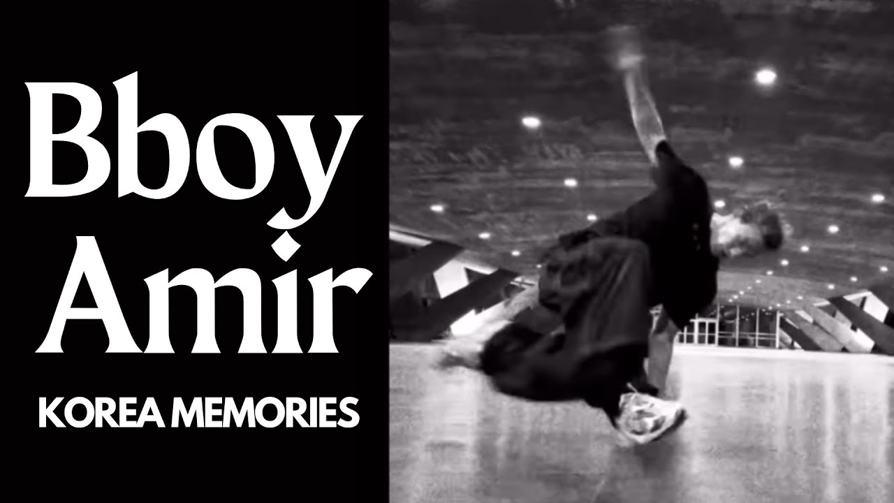 Bboy Amir in Korea 🇰🇷 - YouTube
