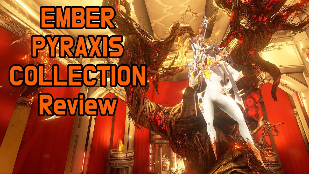 Warframe. Ember Pyraxis Collection Review. - YouTube