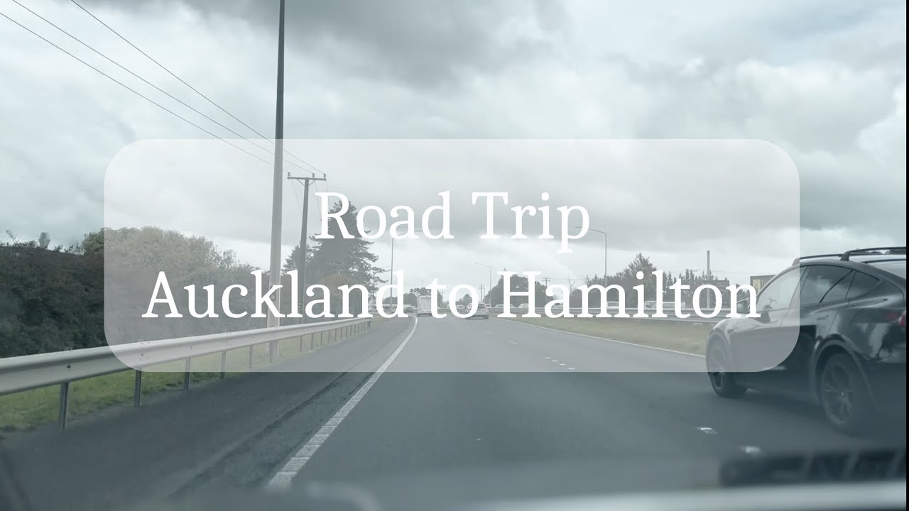 Road Trip - Auckland to Hamilton - YouTube