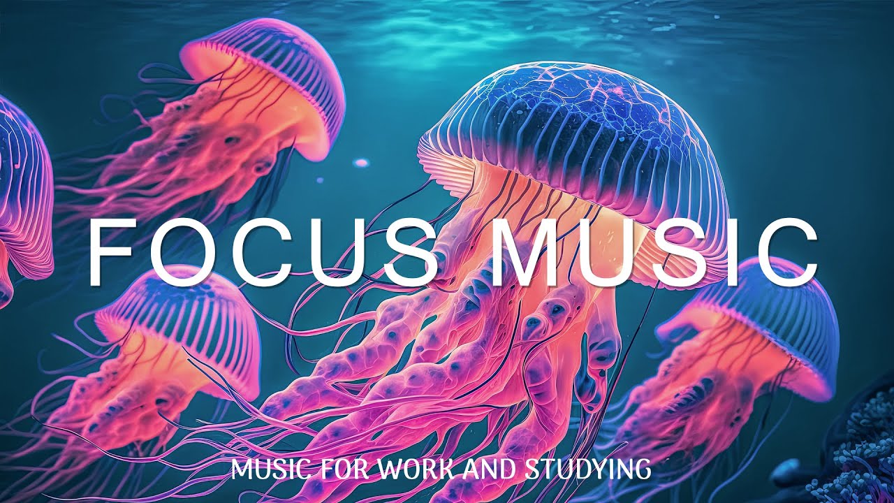 Focus Music For Work And Studying - Background Music For Concentration ...