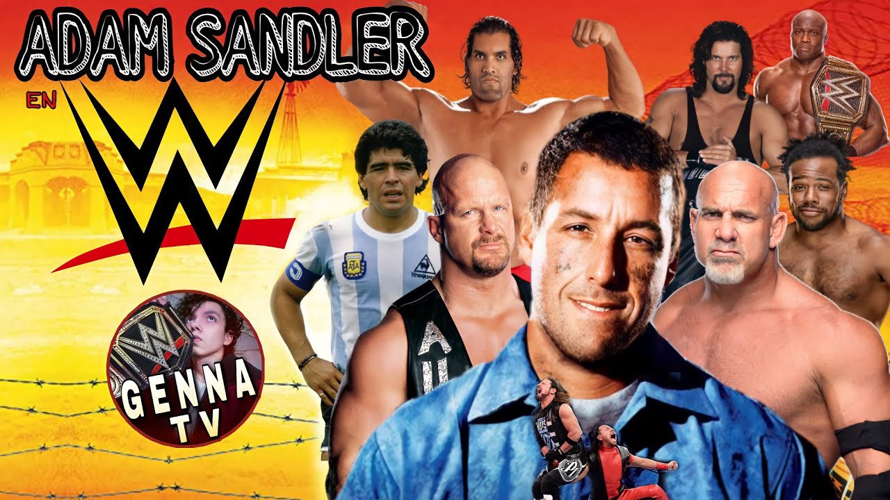La MEJOR Película de Adam Sandler en WWE I GENNA TV - YouTube