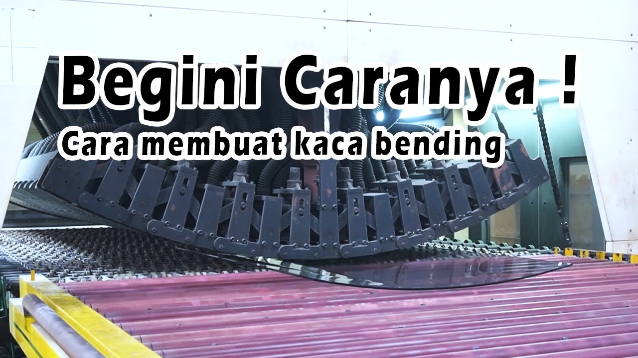 Cara Membuat Kaca Bending Dengan Mesin Ini - YouTube