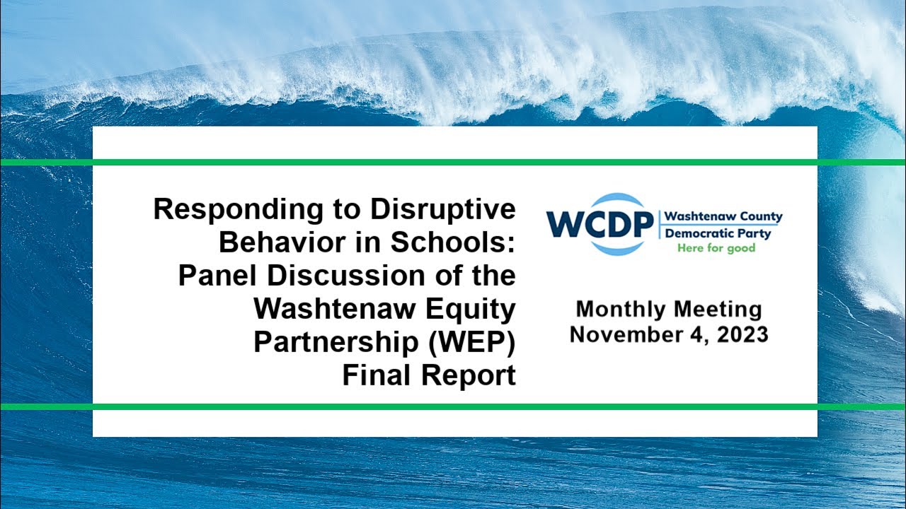 WCDP Meeting: Disruptive Behavior in Schools: Panel on the Washtenaw ...