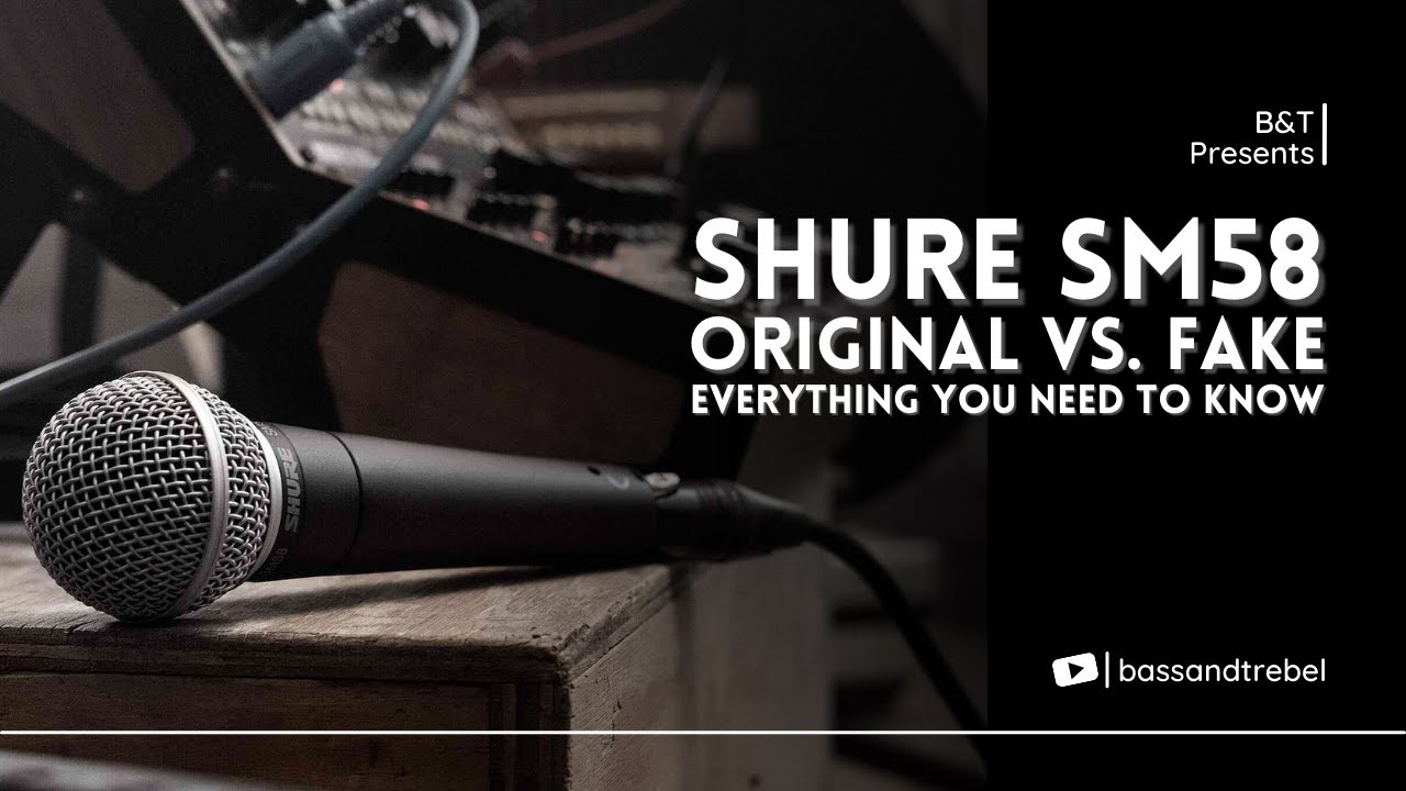 Shure SM58 Original vs. Fake - Everything You Need to Know | Bass ...
