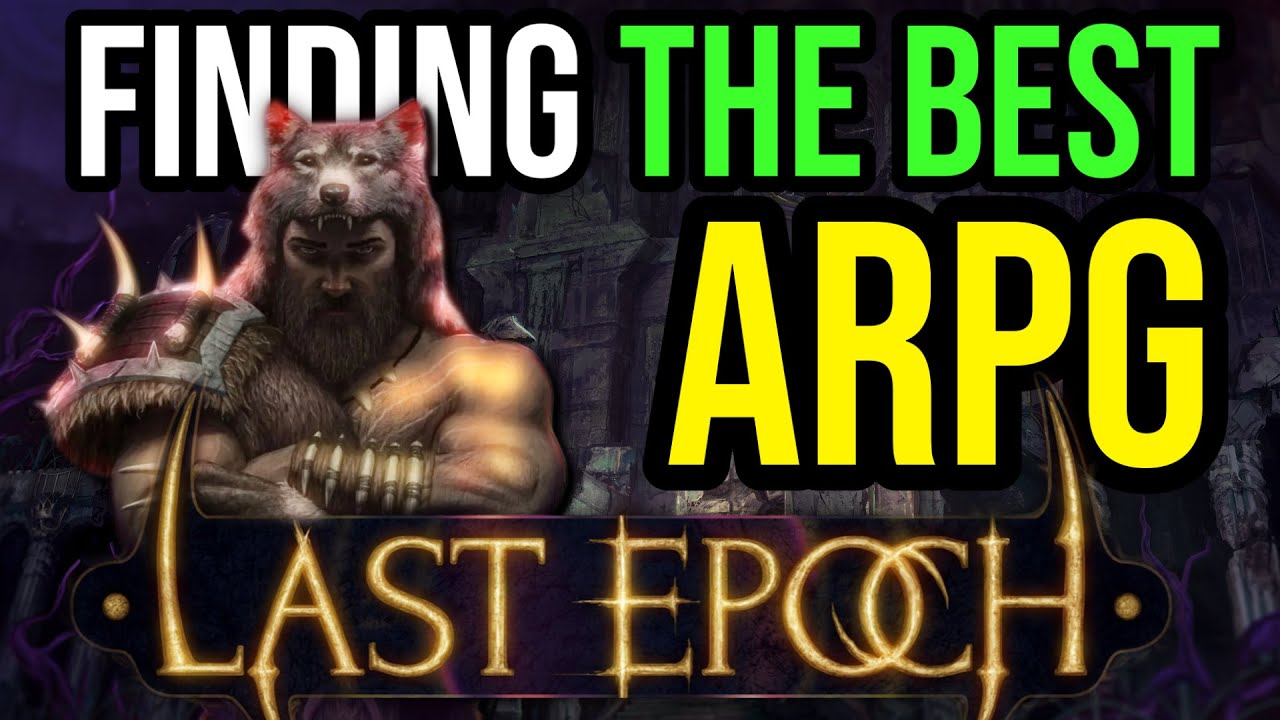 Finding the Best ARPG Ever Made: Last Epoch - YouTube