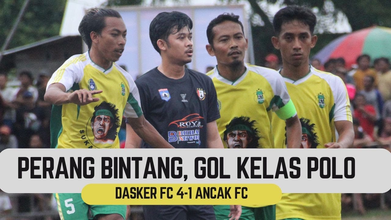 PERANG BINTANG! GOL BERKELAS POLO - DASKER FC 4-1 ANCAK FC | KADES SUKADANA CUP 2024 - YouTube