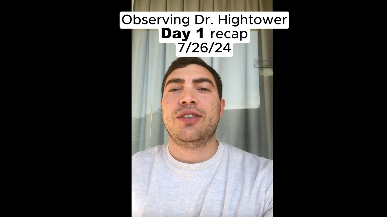 I observed Dr. Hightower for 2 workdays - what I learned Day 1 (out of ...