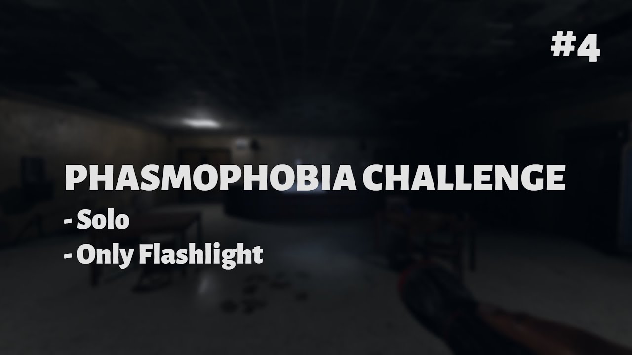 Phasmophobia solo only Flashlight Challenge #4 - YouTube