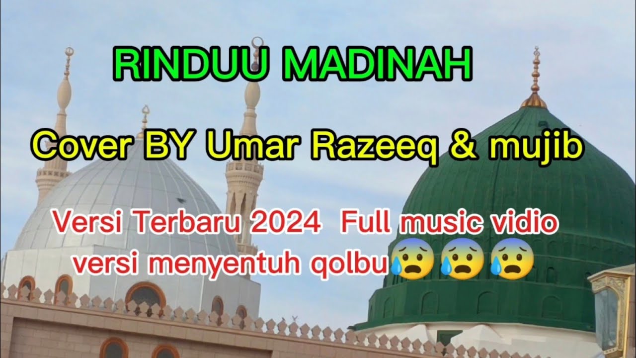 @RINDUUU MADINAH(LIRIK) COVER BY UMAR RAZEEQ & MUJIB. VERSI TERBARU ...