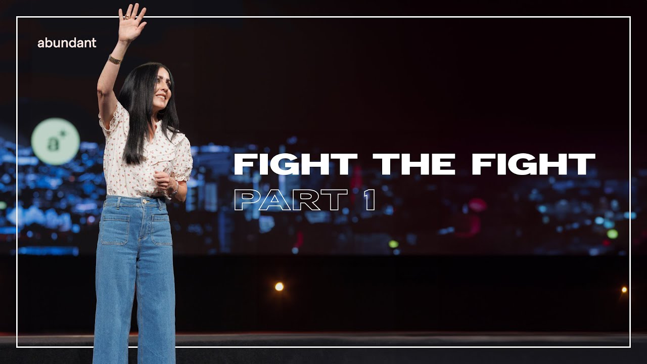 Fight the Fight: Part 1 | Pastor Shannon Nieman | Abundant Church - YouTube