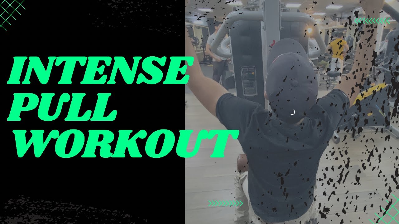 HIGHLY INTENSE PULL WORKOUT #day15 - YouTube