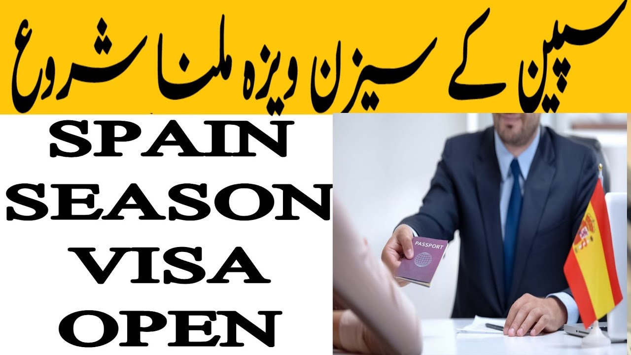 Spain immigration, Spain season visa ,Spain work visa apply now ,Spain ...