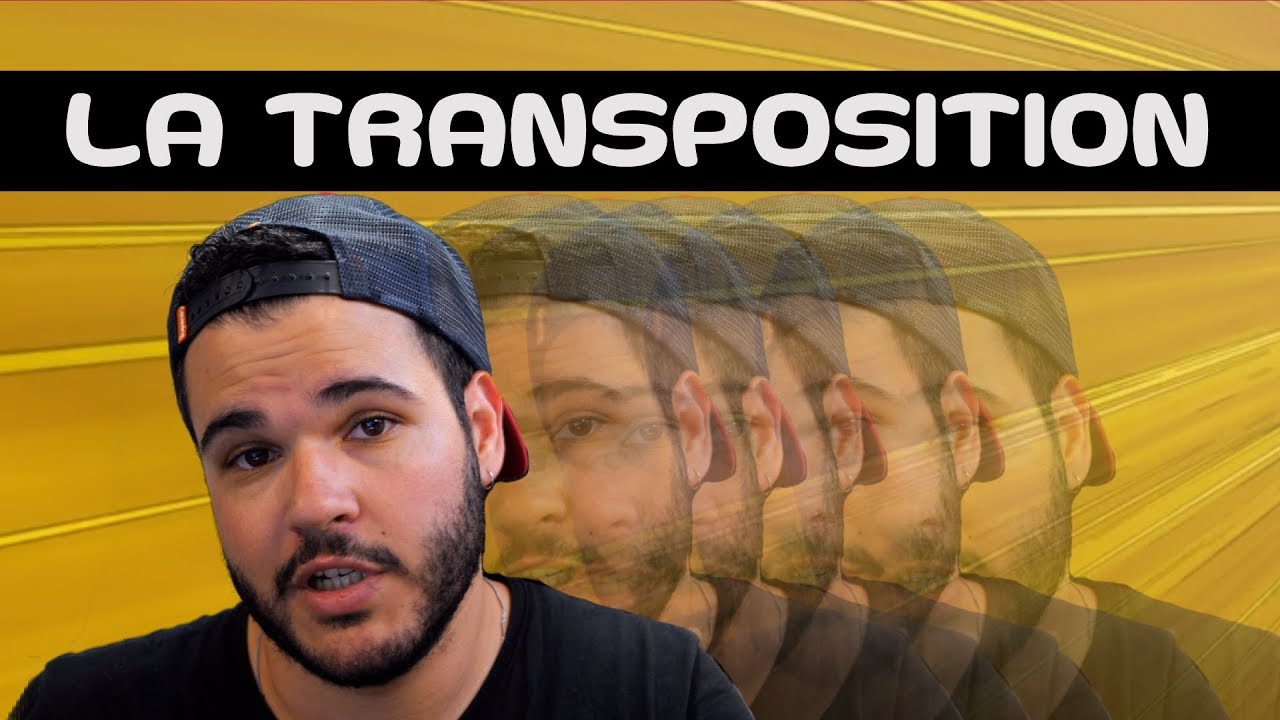 LA TRANSPOSITION c'est quoi ? / 🎼Tuto#15 - YouTube