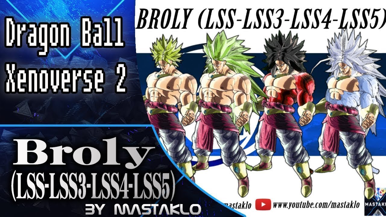 Dragonball Xenoverse 2 AF Broly (LSSJ 1-3-4-5) by Mastaklo (Mod ...