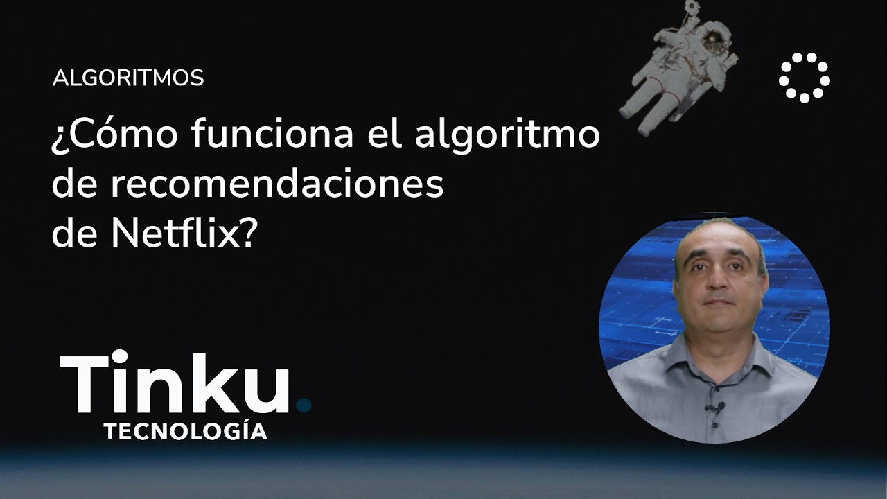 ¿Cómo funciona el algoritmo de recomendaciones de Netflix? - YouTube