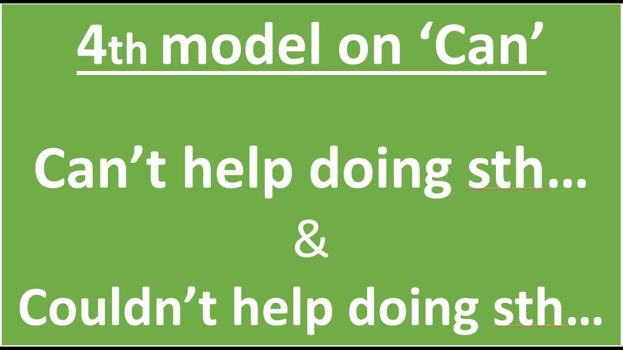 Can as 4th model on Can can't and couldn't hlep doing sth - YouTube