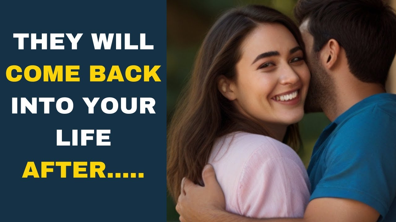 People Will Come Back Into Your Life After… Relationshipadvice