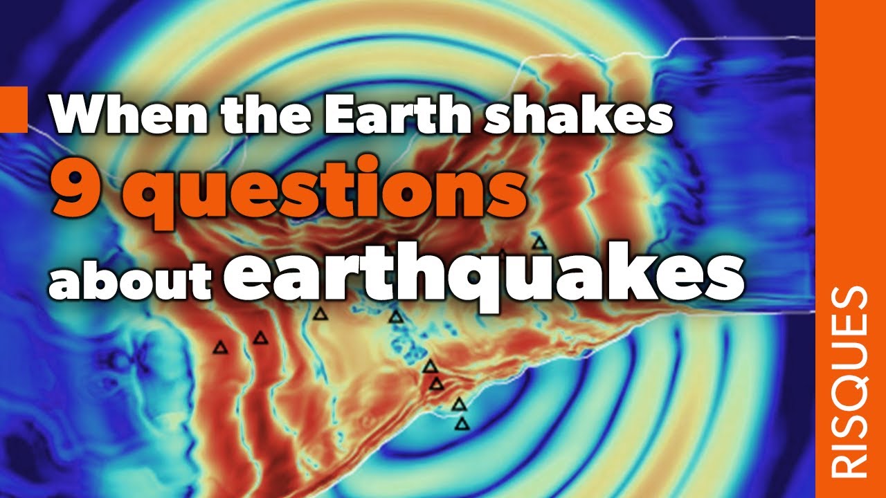When the Earth shakes! 9 questions about earthquakes - YouTube