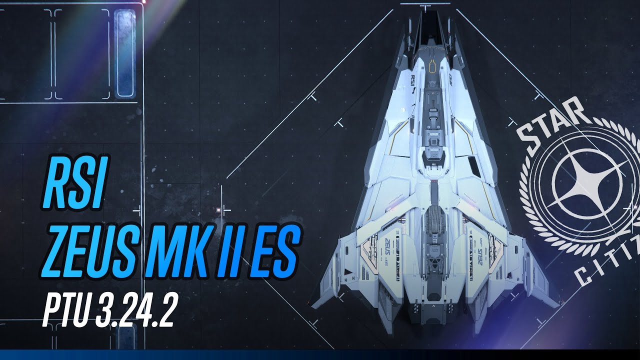 Star Citizen: RSI Zeus Mk II ES | 3.24.2 - YouTube