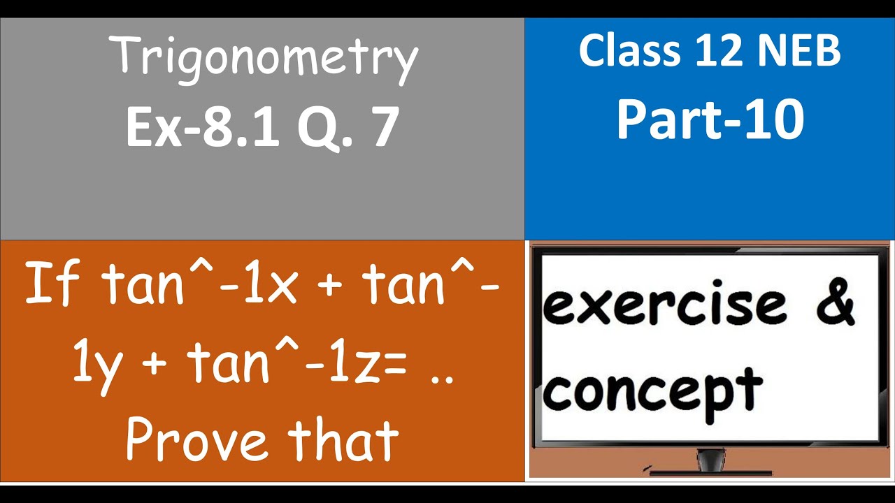 Ex 8 1 Q 7 If Tan 1x Tan 1y Tan 1z Prove That Part 10 ex-8-1-q-7-if-tan-1x-tan-1y-tan-1z-prove-that-part-10