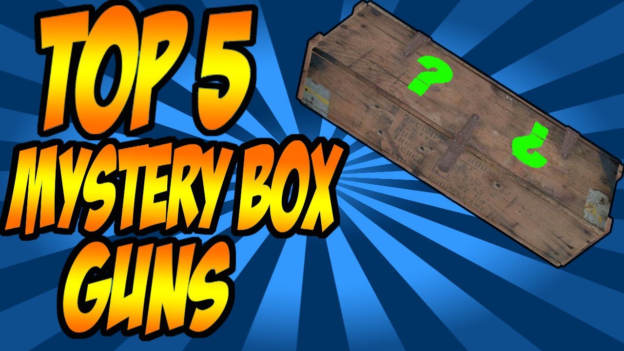 "Top 5"Mystery Box Weapons (NO WONDER WEAPONS) "Call of Duty Zombies ...