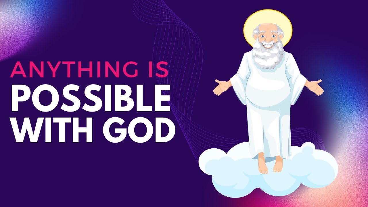 Anything is Possible with God - YouTube